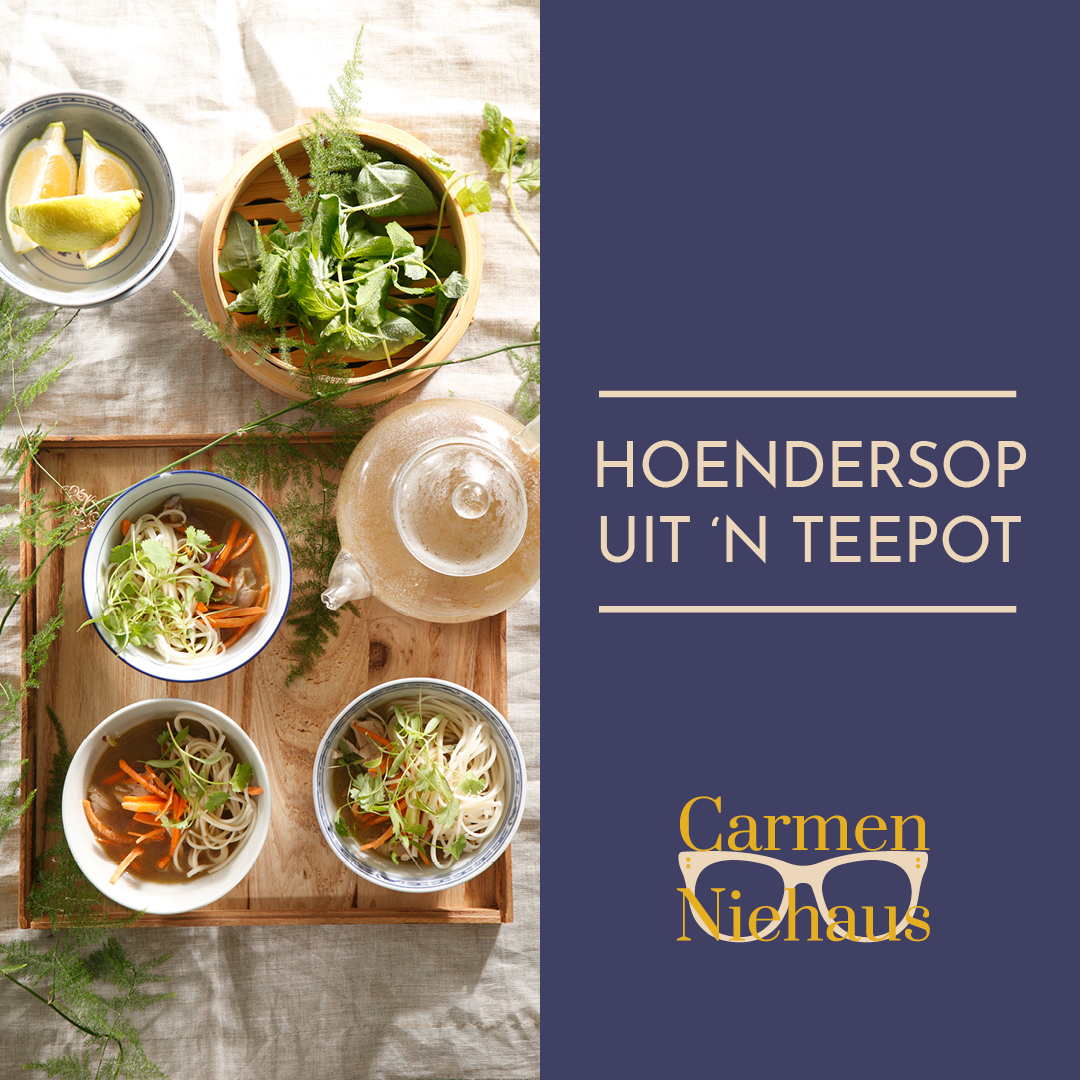 Hoendersop uit ‘n teepot – Carmen Niehaus
