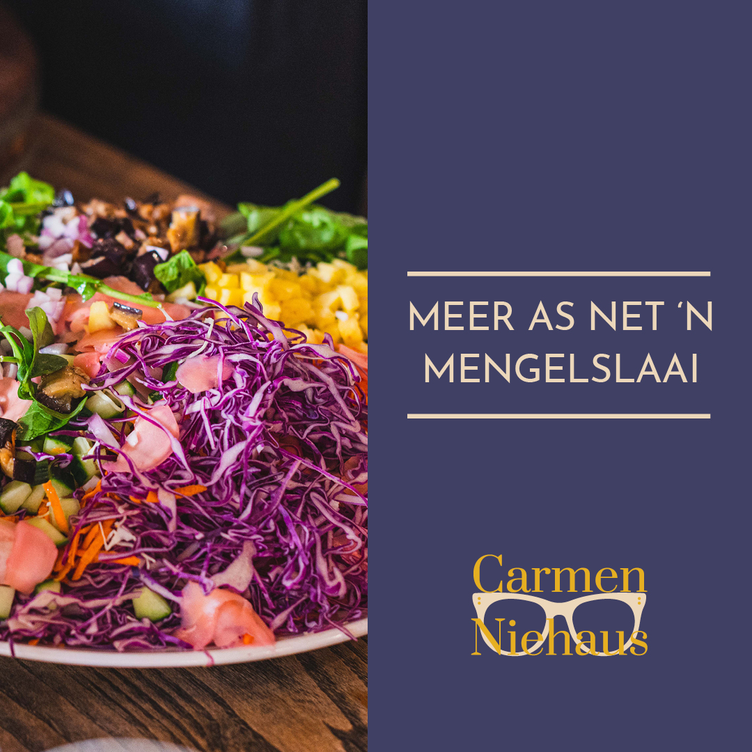 Meer as net ‘n mengelslaai – Carmen Niehaus